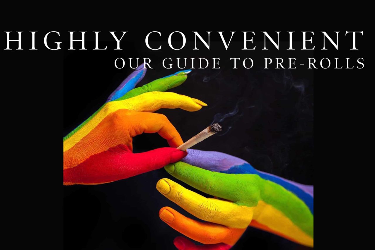 The Ultimate Guide to Pre-Rolls